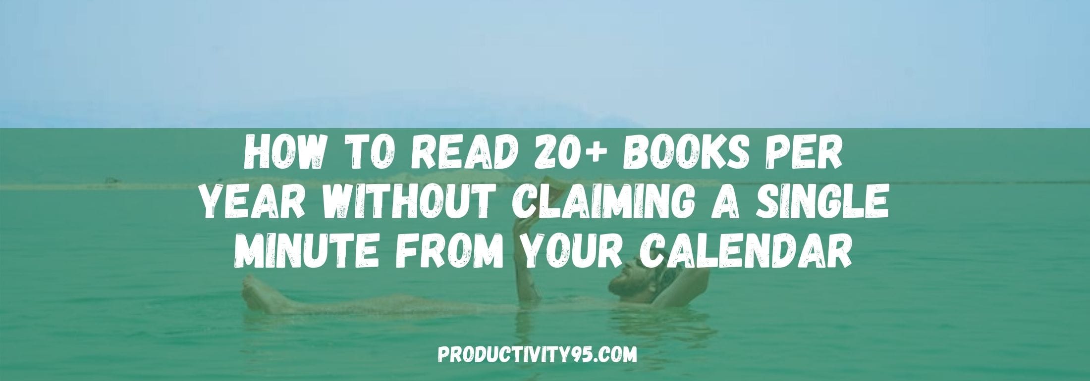 How to Read 20+ Books Per Year Without Claiming a Single Minute from ...